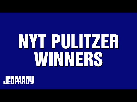 The New York Times Pulitzer Winners | Category | JEOPARDY!