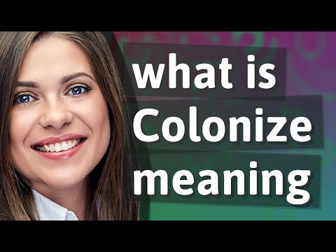 Colonize | meaning of Colonize