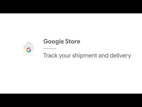 Track your shipment and delivery | Google Store