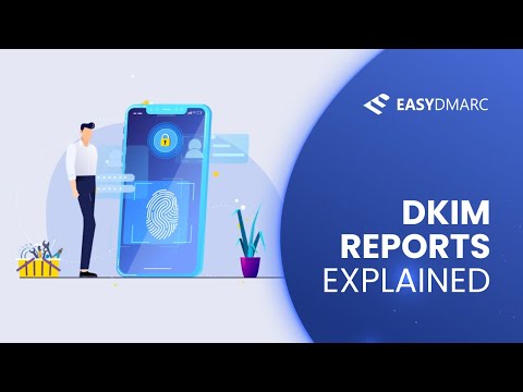 DKIM Record Explained | Domain Keys Identified Mail | EasyDMARC