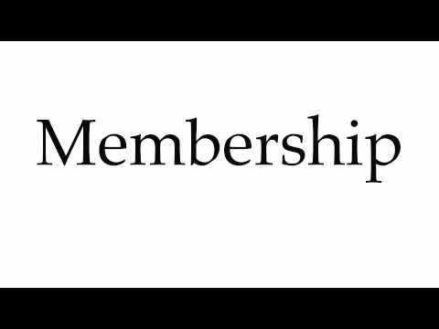 How to Pronounce Membership