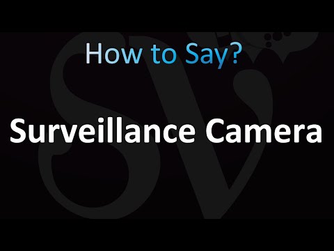 How to Pronounce Surveillance Camera (correctly!)