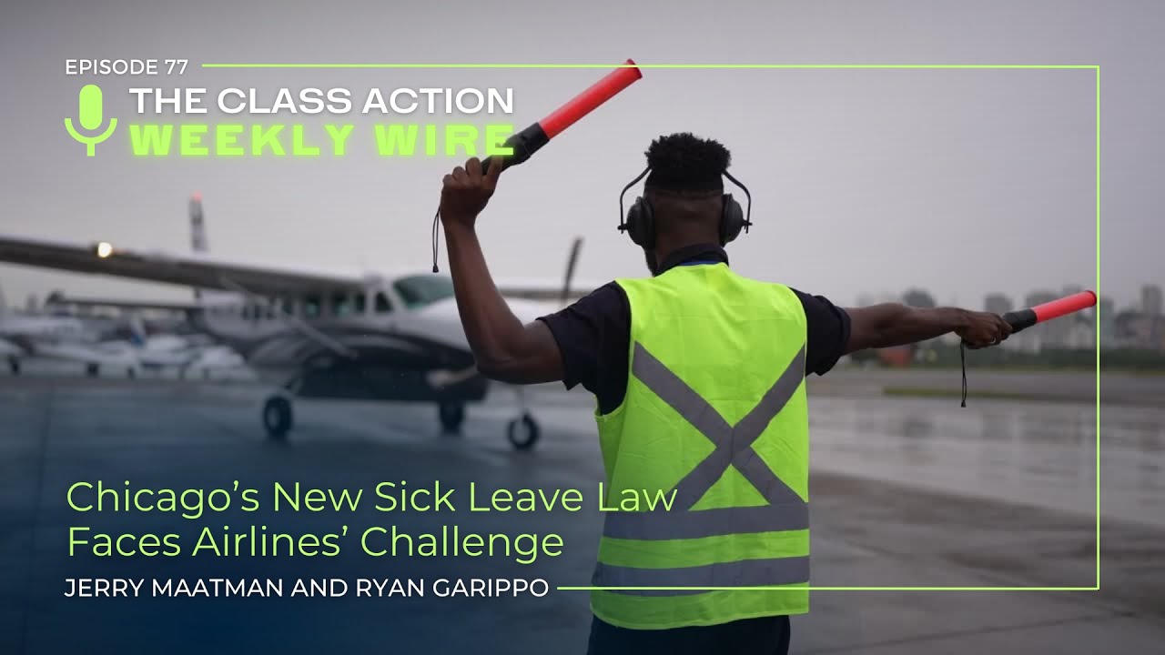 The Class Action Weekly Wire – Episode 77: Chicago’s New Sick Leave Law ...