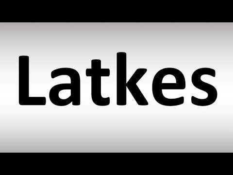How to Pronounce Latkes