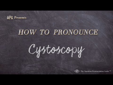 How to Pronounce Cystoscopy (Real Life Examples!)