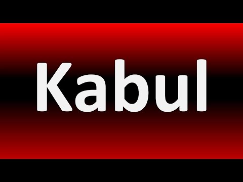 How to Pronounce Kabul, Afghanistan?