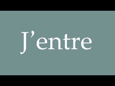 How to Pronounce ''J'entre'' (I enter) Correctly in French