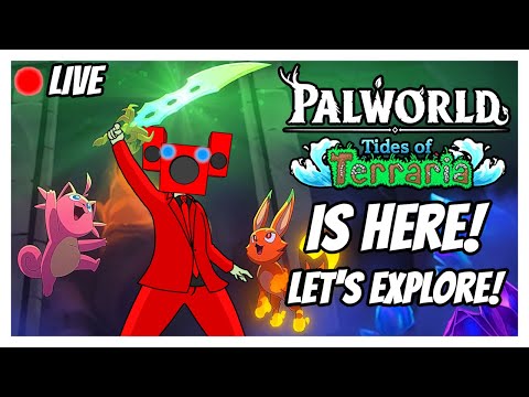 Palworld: Tides of Terraria IS HERE! | Come Say Hi! | Palworld Stream