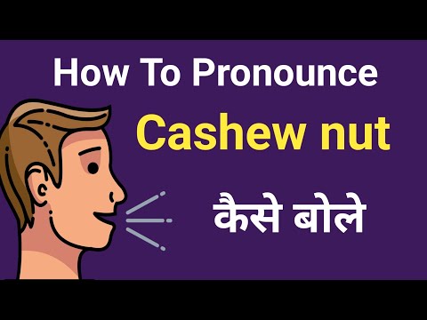 How To Pronounce Cashew nut in Indian English 2022 Pronounciation