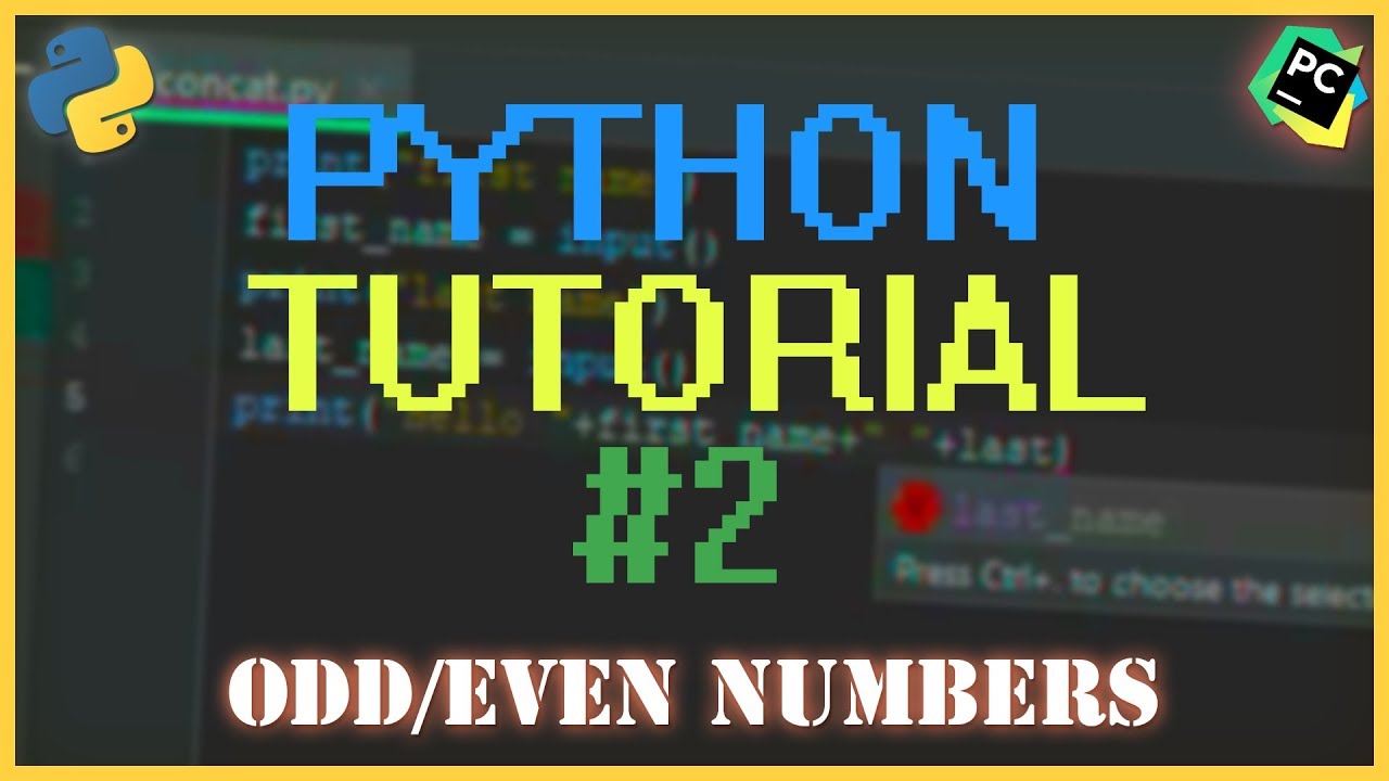 CHECK ODD/EVEN NUMBERS IN PYTHON - PYTHON TUTORIAL #2