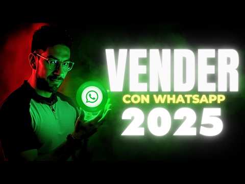 Cómo VENDER con WHATSAPP  |🔥 Vender WHATSAPP Business [TUTORIAL 2025] ✅✅