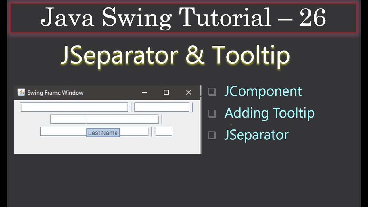 JSeparator and Control ToolTip | Java Swing Tutorial 26
