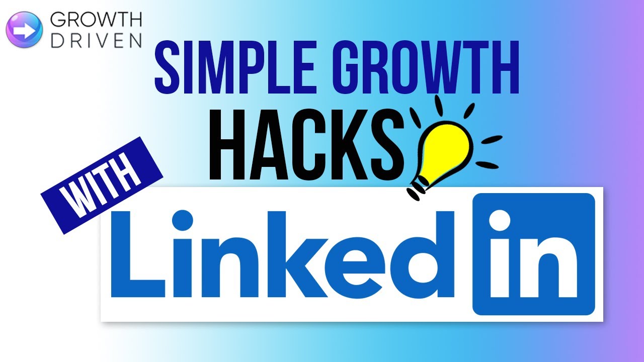 Simple Growth Hacks With LinkedIn