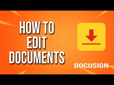 How To Edit Documents DocuSign Tutorial