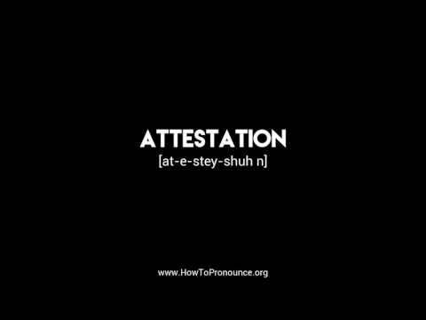 How to Pronounce "attestation"