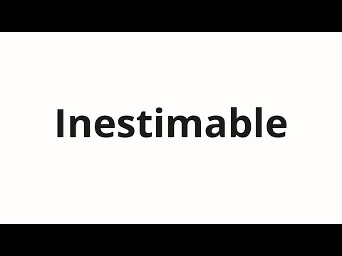 How to pronounce Inestimable