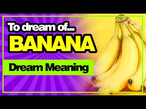 Dream of BANANA Dream Meaning (Banana in a dream Interpretation=