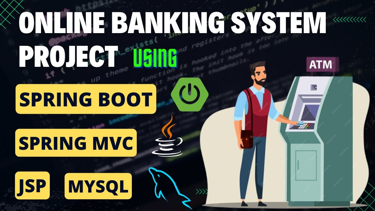 Online Banking System Project using Spring Boot | Spring MVC | Java | MySQL | ATM Project using Java