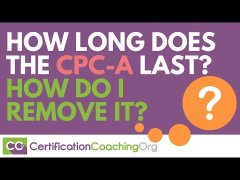 How Long Does the CPC-A Last? How Do I Remove It?