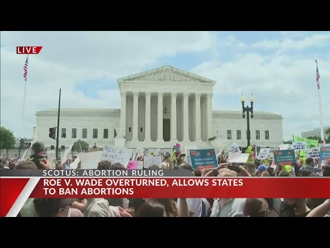 Supreme Court overturns Roe v. Wade; states can ban abortion