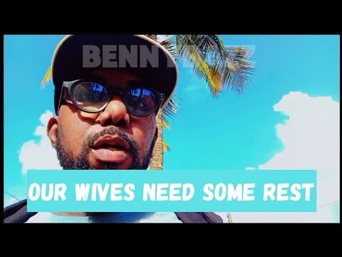 MEN Give Your Wives Some Consideration, their job is not easy.