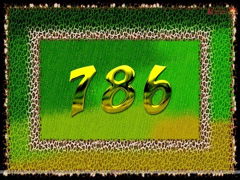 About 786 | Meaning of 786 in Islam | The truth revealed | Value of 786 | What it is