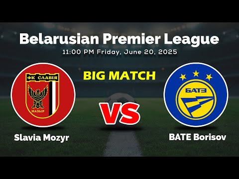 Slavia Mozyr vs BATE Borisov Football Live l Belarusian Premier League 2025