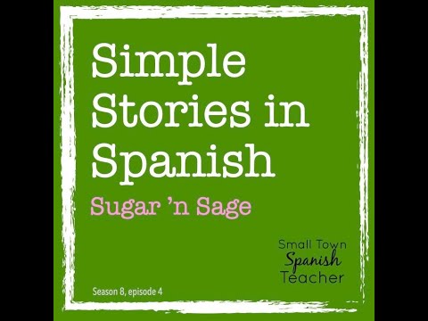 Simple Stories in Spanish: Sugar n Sage