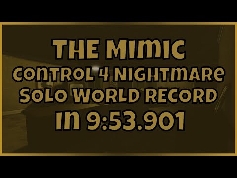 (FWR) The Mimic - Control Chapter 4 Nightmare - Solo Speedrun In 9:53.901