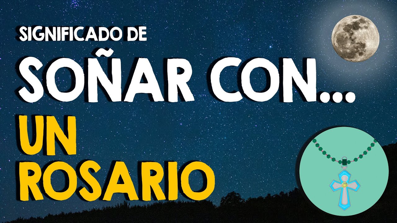 ¿Qué significa soñar con un rosario de cualquier color y material? 🙏 Oro, plata, perlas y colores 🙏