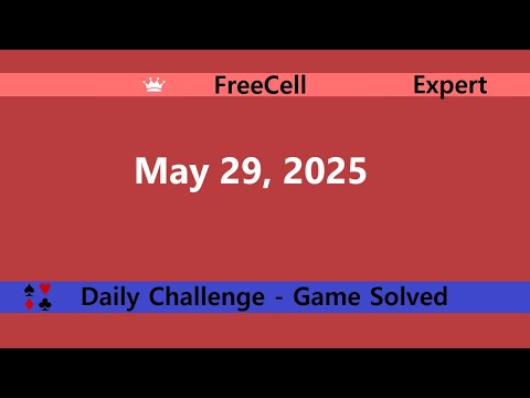 Microsoft Solitaire Collection | FreeCell Expert | May 29, 2025 | Daily Challenges