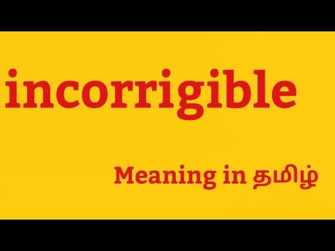 Incorrigible meaning in tamil