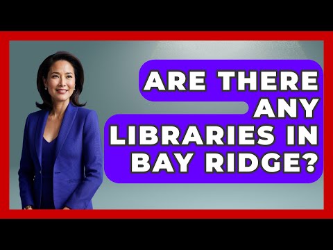 Are There Any Libraries In Bay Ridge? - United States Revealed