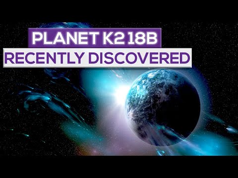 Learn Recent Discoveries From Planet K2 18B Super Earth - Mind Luster