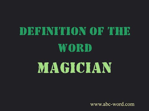 Definition of the word "Magician"