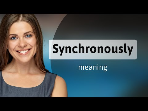 Synchronously | what is SYNCHRONOUSLY meaning