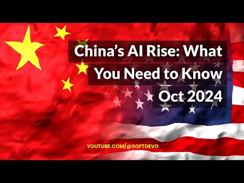 China’s AI Rise: What You Need to Know Oct 2024