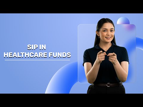 Investing In SIP Healthcare Funds For Long-Term Gains