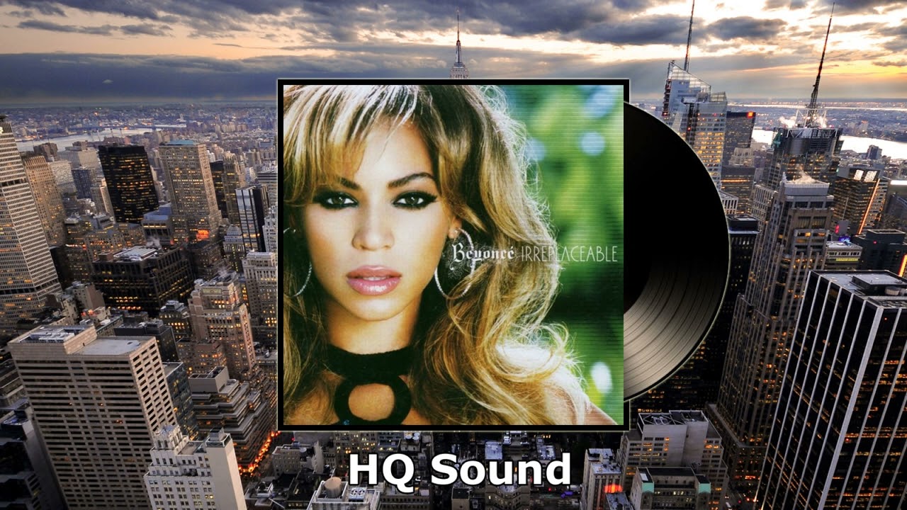 Beyonce - Irreplaceable (HQ Sound)