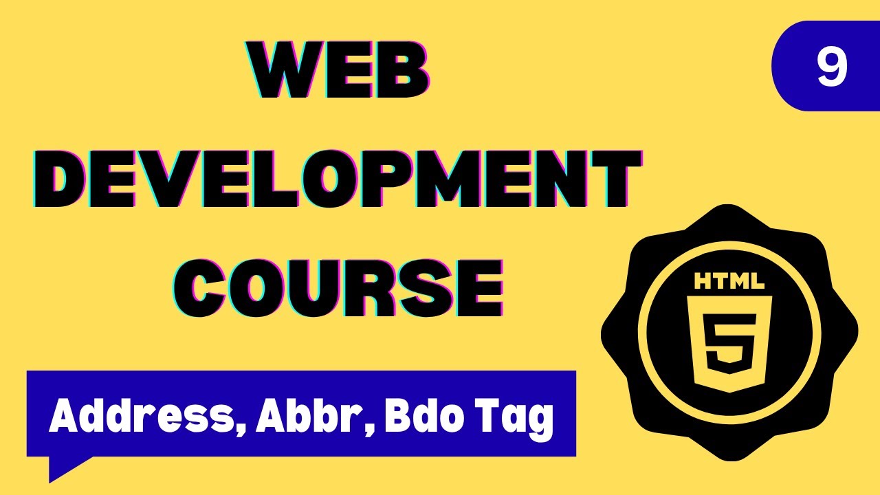 9. HTML Address & Abbr, Bdo Tag | HTML Tutorial for Beginners | HTML5 Full Course
