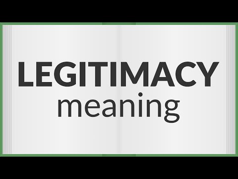 Legitimacy | meaning of Legitimacy