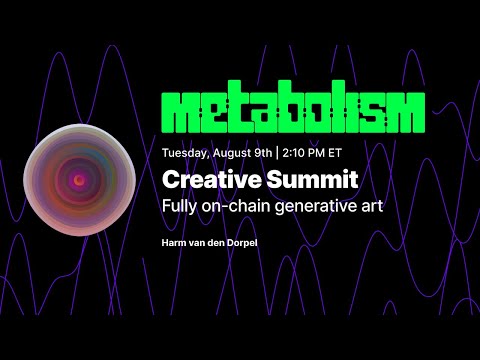 Creative Summit | Fully on-chain generative art - Harm van den Dorpel