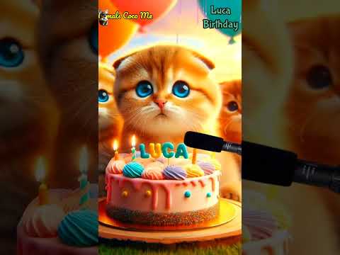 LUCA HAPPY BIRTHDAY | HAPPY BIRTHDAY SONG WITH NAMES | Adorable Cute Cat ๐บ #cute #cat #happybirthday