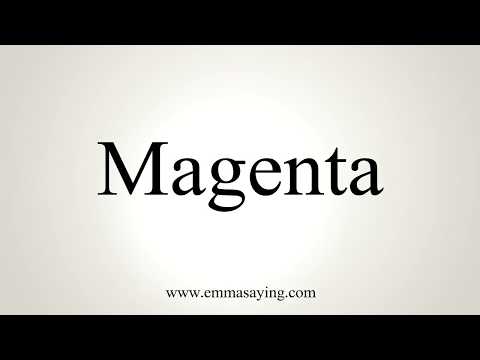How To Pronounce Magenta