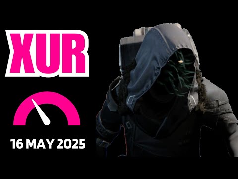 Where is XUR Today Destiny 1 D1 XUR Location and Official Inventory and Loot 16 May 2025, May/16/25
