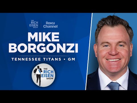 Titans GM Mike Borgonzi Talks Cam Ward, NFL Draft & More with Rich Eisen | Full Interview