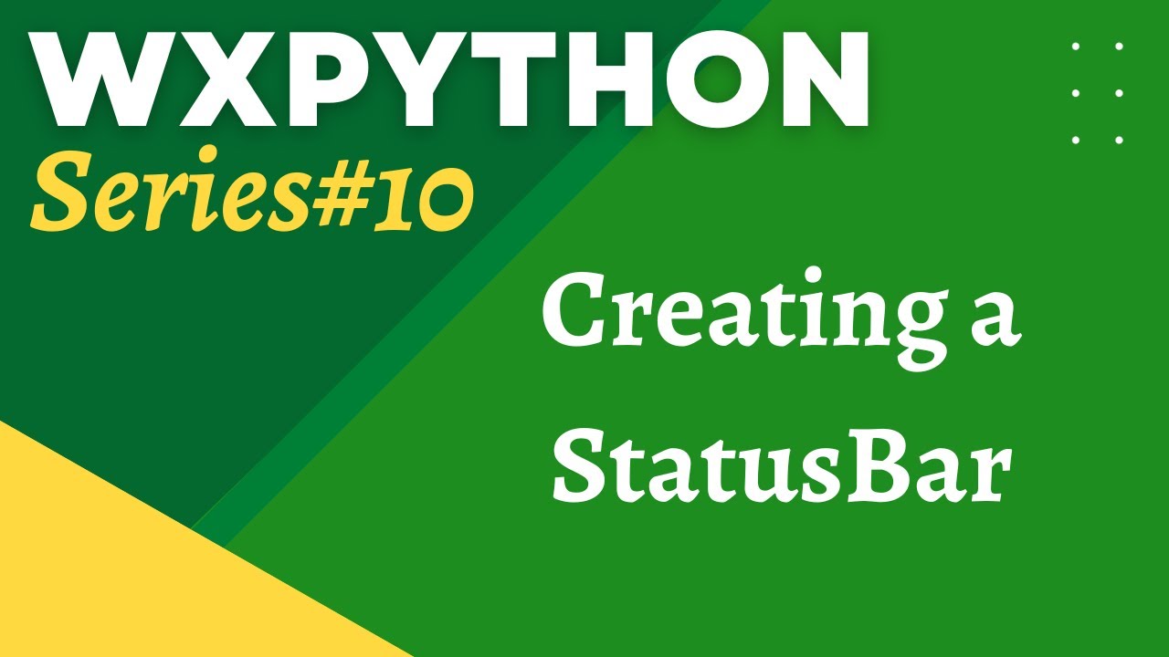 wxPython Tutorial 10: Creating a StatusBar