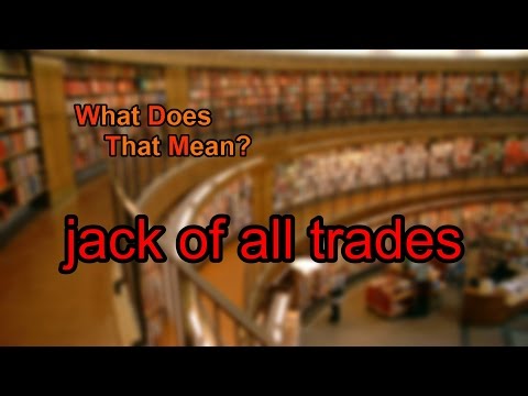 What does jack of all trades mean?