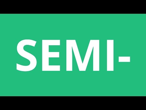 How To Pronounce Semi- - Pronunciation Academy