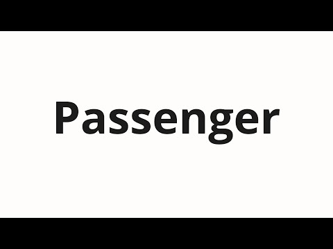 How to pronounce Passenger